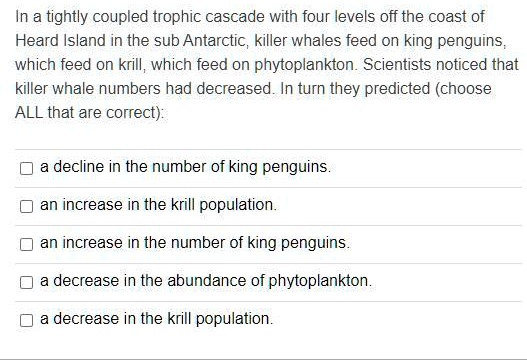 SOLVED: In a tightly coupled trophic cascade with four levels off the ...