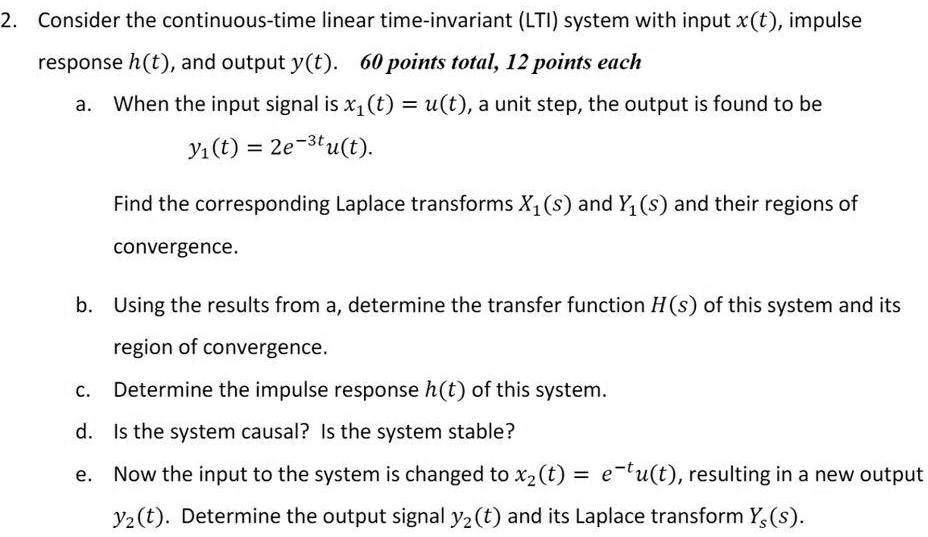 SOLVED: Consider the continuous-time linear time-invariant (LTI) system with input x(t), impulse ...
