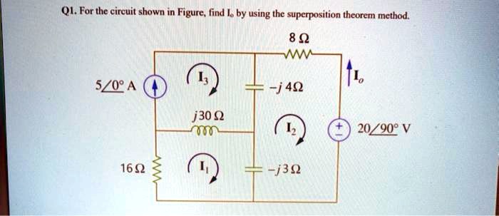 Q1 For The Circuit Shown In Figure Find I By Using The Superposition Theorem Method Q1for The