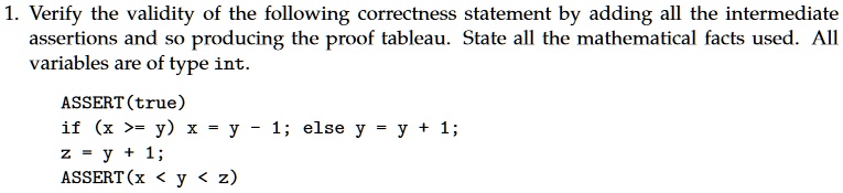 SOLVED: Verify the validity of the following correctness statement by adding all the ...