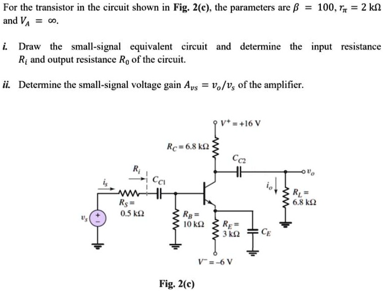 SOLVED: For the transistor in the circuit shown in Fig. 2c, the ...