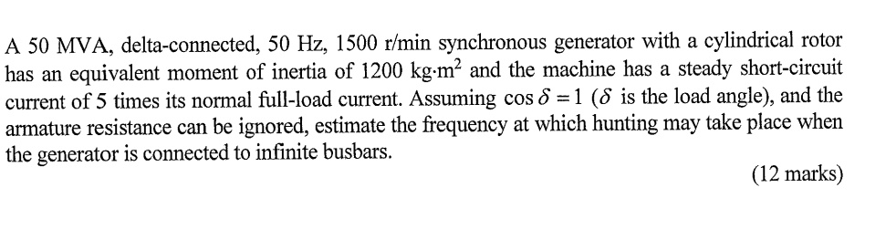 A 50 MVA, delta-connected, 50 Hz, 1500 r/min synchronous generator with ...