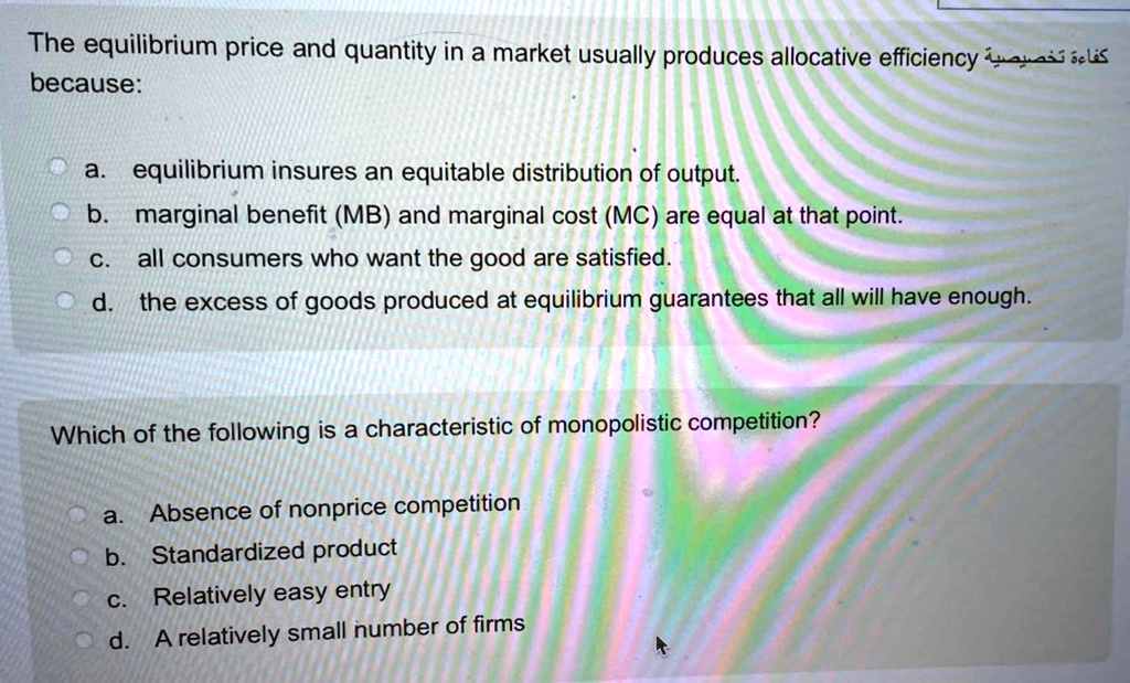 SOLVED: The equilibrium price and quantity in a market usually produces ...