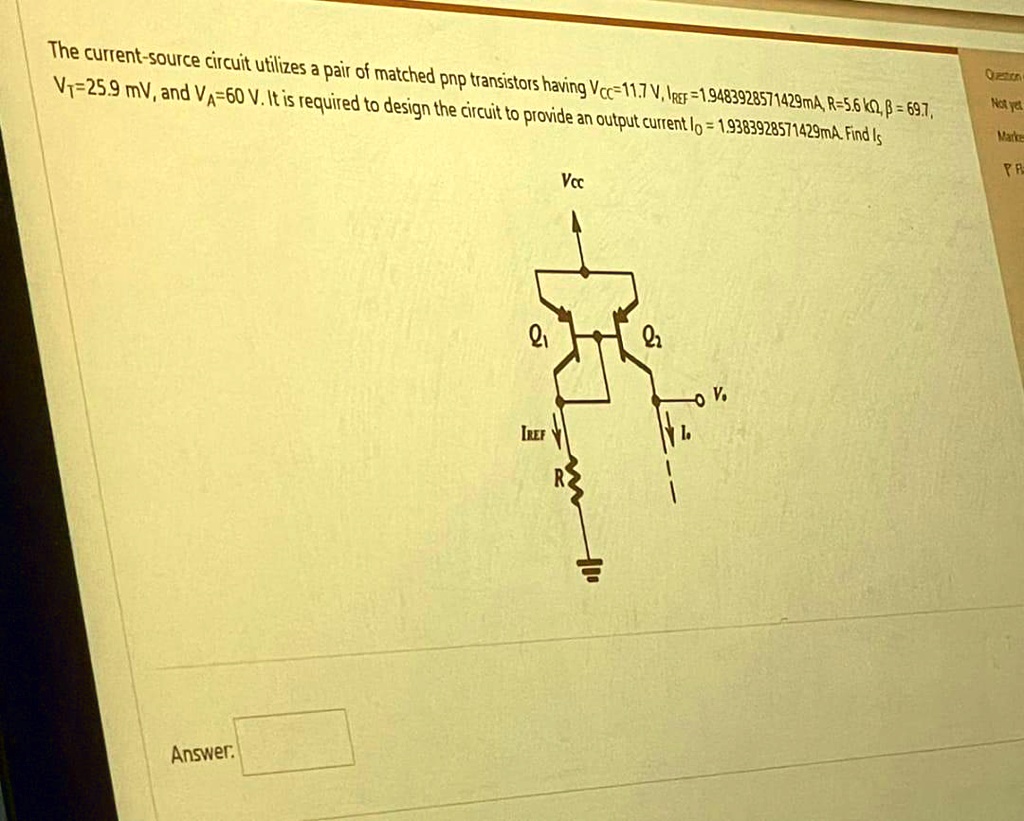 SOLVED: The current-source circuit utilizes a pair of matched PNP ...
