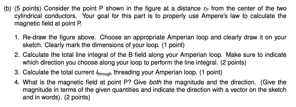 SOLVED: (b) (5 points) Consider the point P shown in the figure at a distance rp from the center ...
