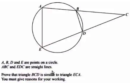 A, B, D and E are points on a circle. ABC and EDC are straight lines. Prove that triangle BCD is ...