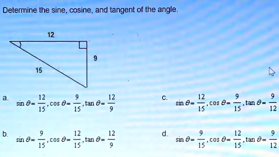 determine the sine cosine and tangent of the angle sin cos tan 8 si 8 cos 2 tan 8 sin 2 cos an 8 ...