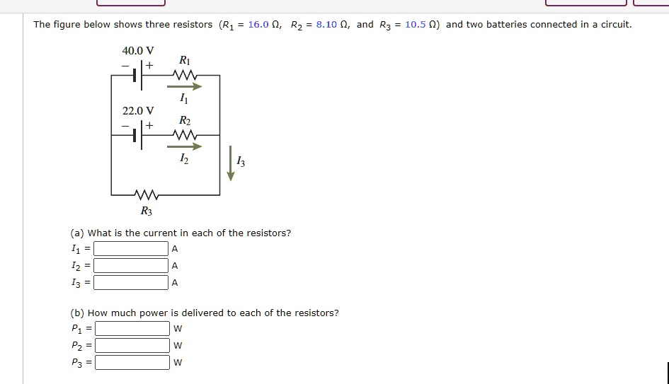 The figure below shows three resistors (R1 = 16.0 Ω, R2 = 8.10 Ω, and ...