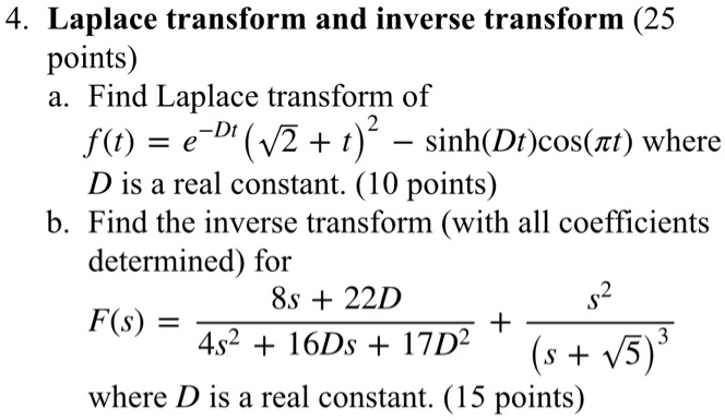 SOLVED: 4. Laplace transform and inverse transform (25 points) a. Find ...