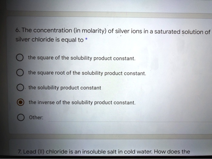 SOLVED: 6. The concentration (in molarity) of silver ions in a ...