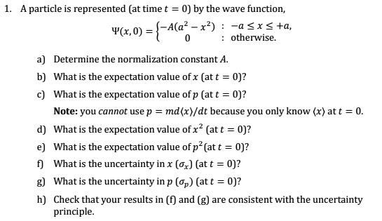 particle is represented at time 0 by the wave function wx 0 aga x asxsa ...