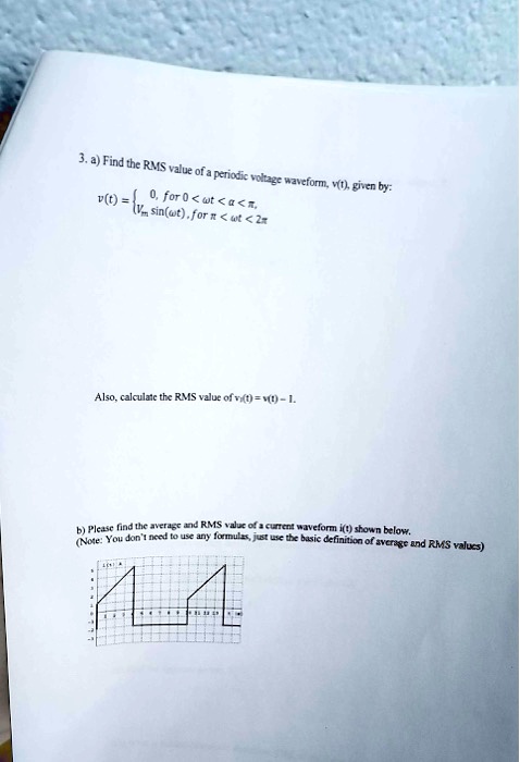 VIDEO solution: Find the RMS value of a periodic voltage waveform, vt, given by Vsin(wt) for 0