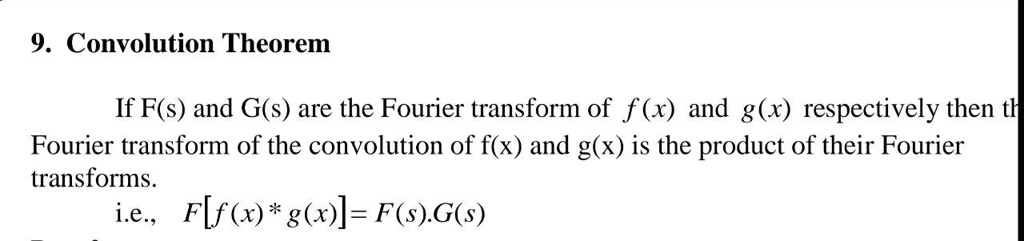 SOLVED: Only need text answer please 9 Convolution Theorem If F(s) and G(s) are the Fourier ...