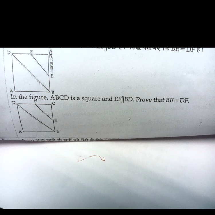 SOLVED: ABCD is a square and EF is parallel to BD. Prove that BE = DF ...