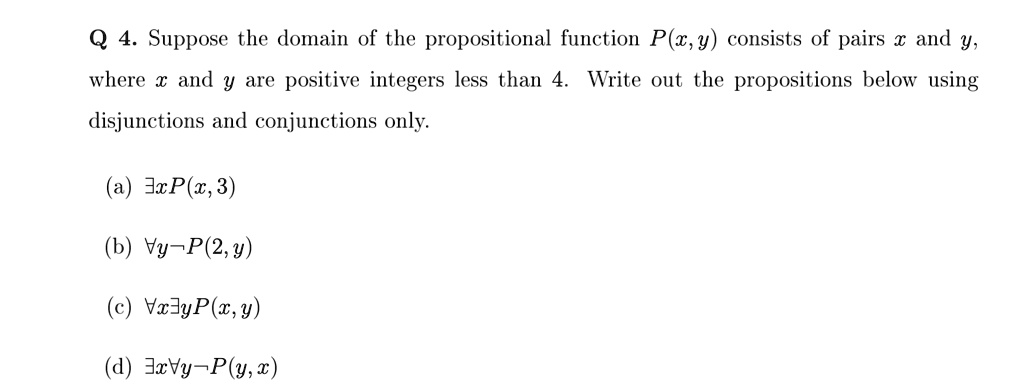 SOLVED: 4. Suppose the domain of the propositional function P(z,y) consists of pairs € and y ...