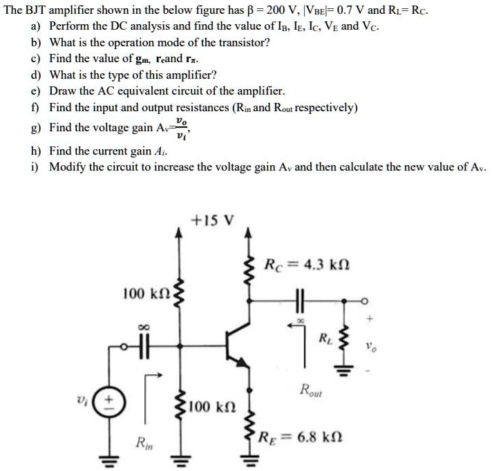 SOLVED: The BJT amplifier shown in the figure below has Vcc = 200V, VBE ...
