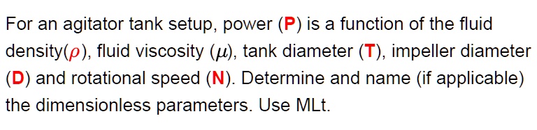 SOLVED: For an agitator tank setup, power (P) is a function of the ...