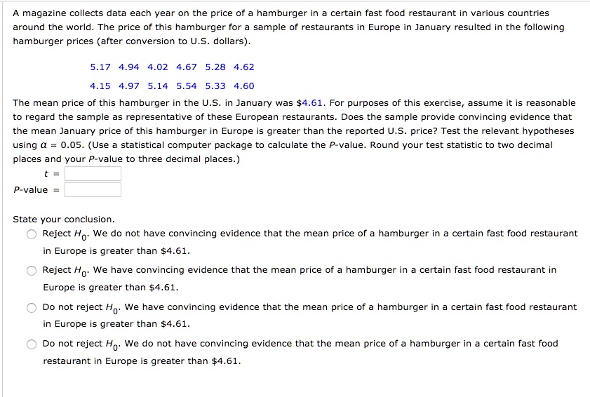 SOLVED: magazine collects data each year on the price of hamburger in ...
