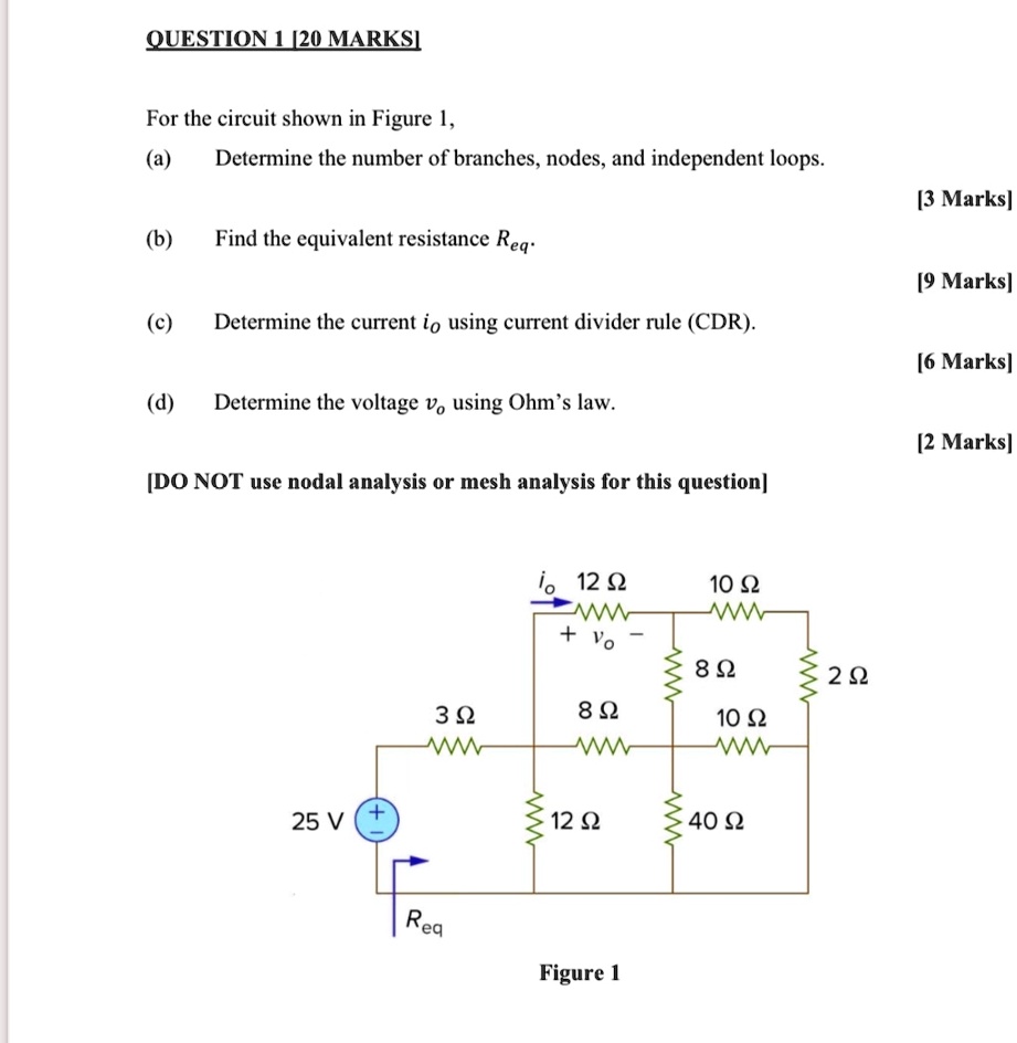 question 1 20 marks for the circuit shown in figure 1 a determine the number of branches nodes ...