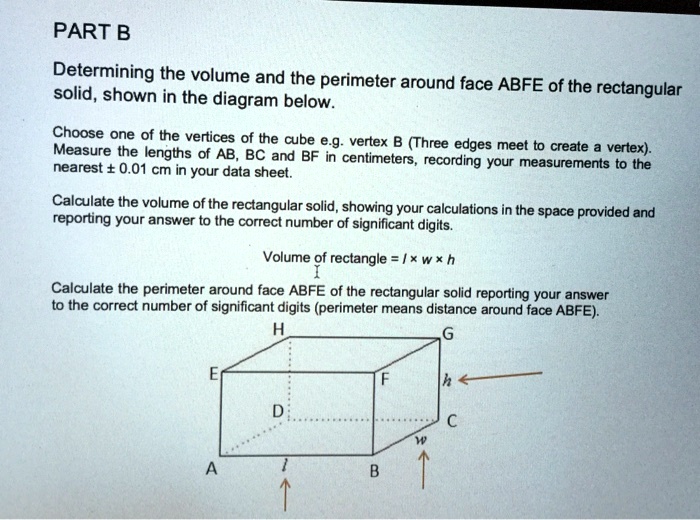 SOLVED: PART B Determining the volume and the perimeter around face ABFE of the solid, shown in ...