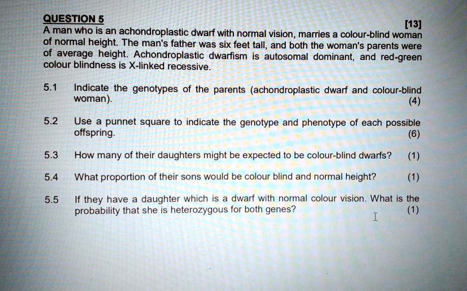 Question 13 Aman Who Is An Achondroplastic Dwarf With Normal Vision