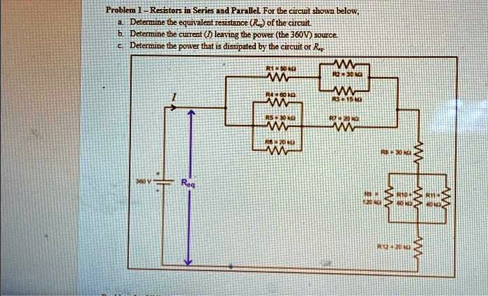 SOLVED: Text: Problem I Resistors in Series and Parallel For the ...