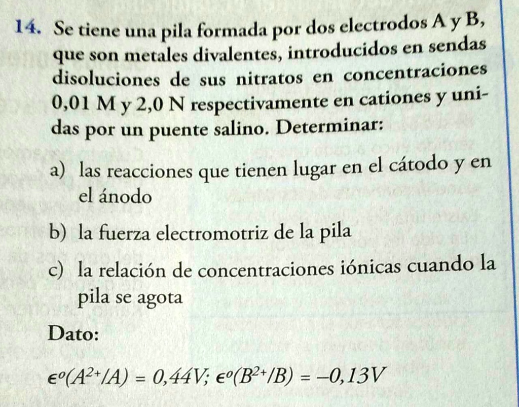 se tiene una pila formada por dos electrodos a y b que son metales ...