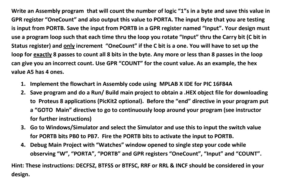 Solved Need To Write An Assembly Code To Do The Following For A Pic16f84a Chip Write An 