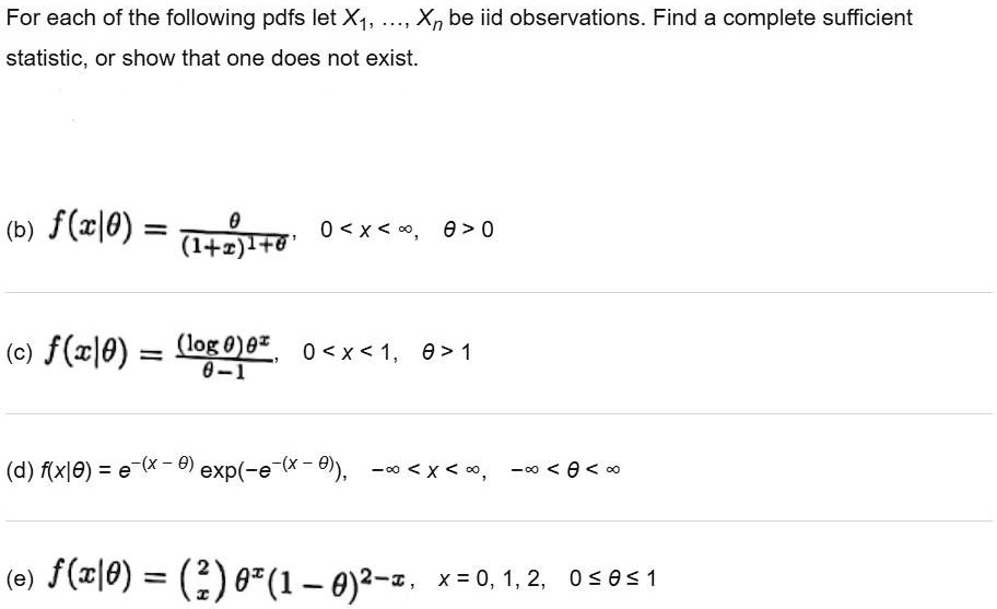 for each of the following pdfs let x1 xn be iid observations find a ...