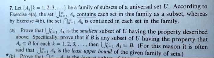 SOLVED: 7. Let A,/k = 1,23 be a family of subsets of a universal set U ...