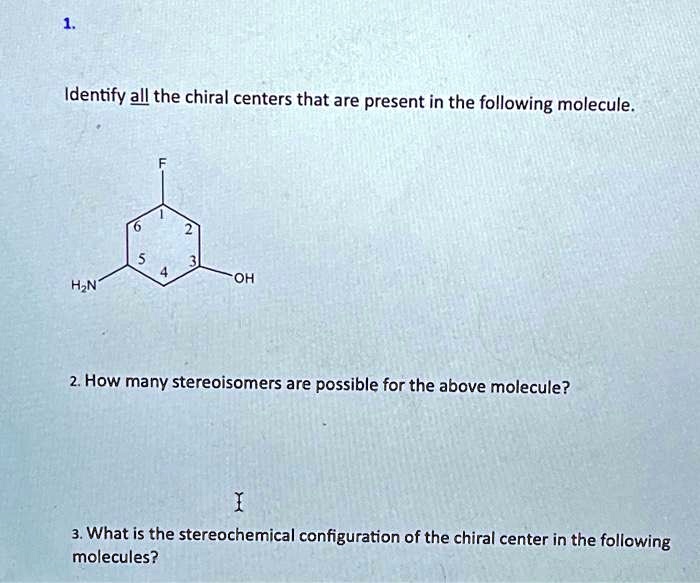SOLVED: help and explain please 1 Identify all the chiral centers that ...