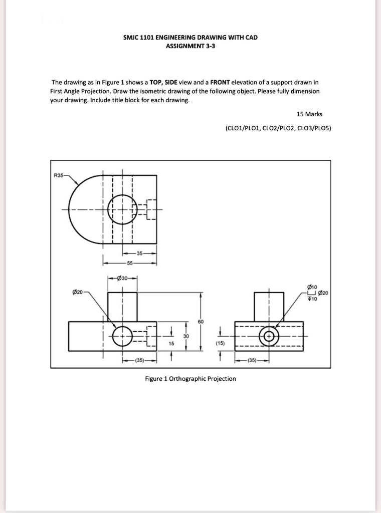 SMJC1101 ENGINEERING DRAWING WITH CAD ASSIGNMENT 3-3 The drawing, as ...