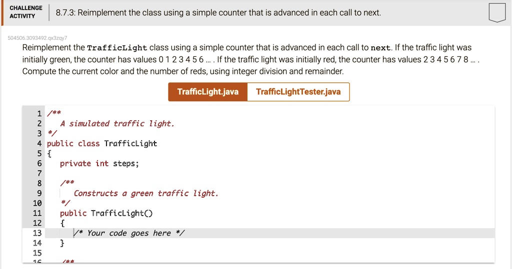 CHALLENGE ACTIVITY 8.7.3: Reimplement the class using a simple counter ...