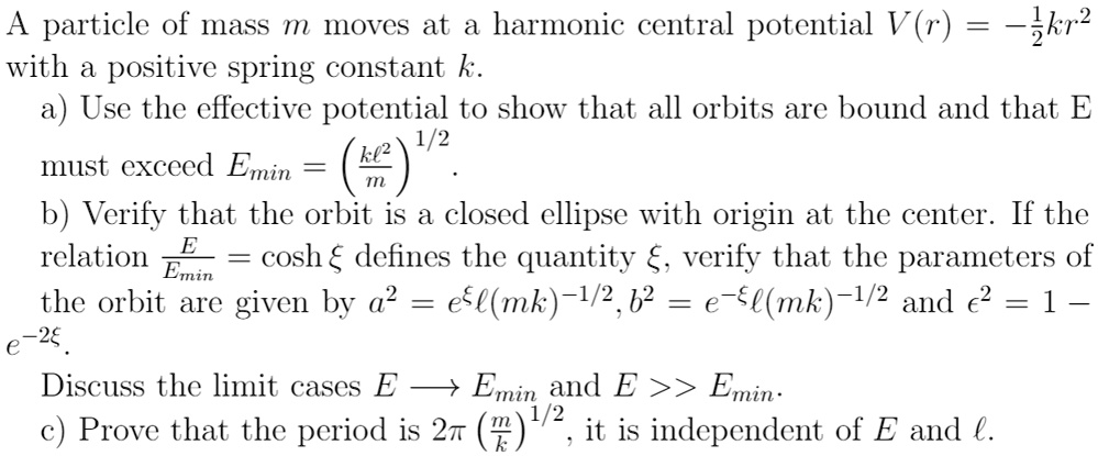 SOLVED: A particle of mass m moves in a harmonic central potential V(r ...