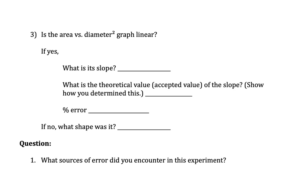 SOLVED: 3) Is the area vS diameter? graph linear? Ifyes, What is its ...