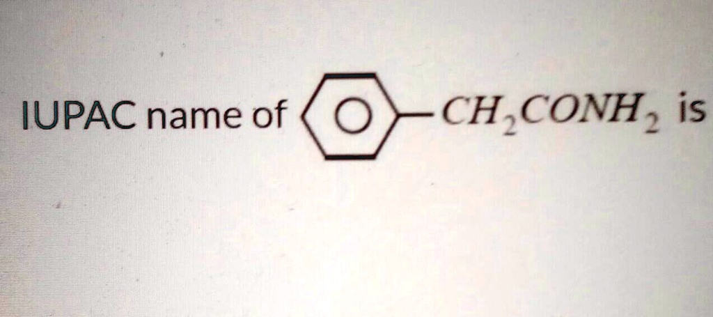 SOLVED: 'soon plssssss.......... IUPAC name of CH,CONH , is'