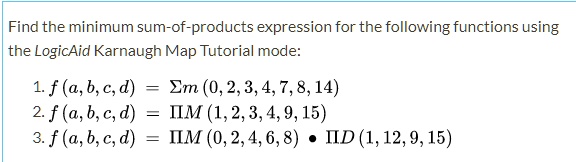Find the minimum sum-of-products expression for the following functions ...