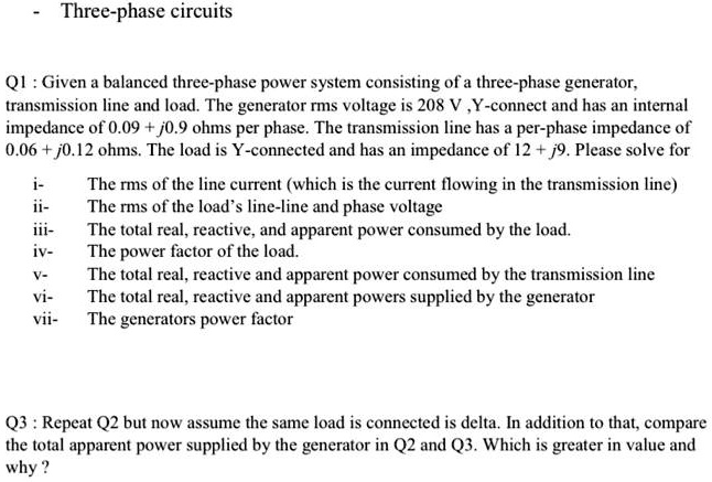 SOLVED: Text: Three-phase circuits Q1: Given a balanced three-phase power system consisting of a ...