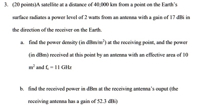 [GET ANSWER] 3. (20 points) A satellite at a distance of 40,000 km from ...