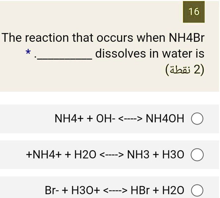 SOLVED: 16 The reaction that occurs when NH4Br * dissolves in water is ...