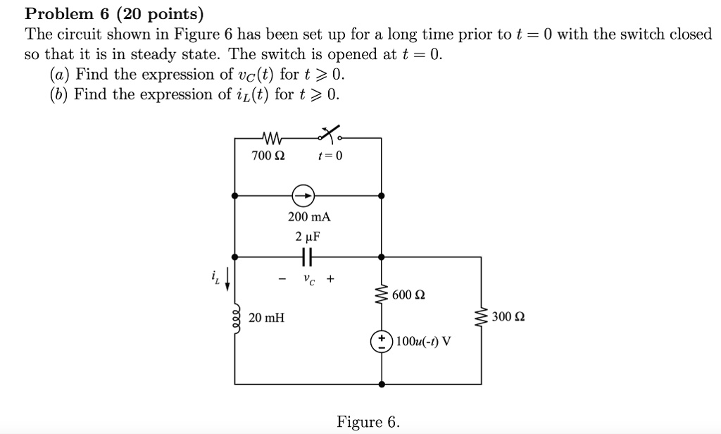 SOLVED: Problem 6 (20 points) The circuit shown in Figure 6 has been set up for a long time ...