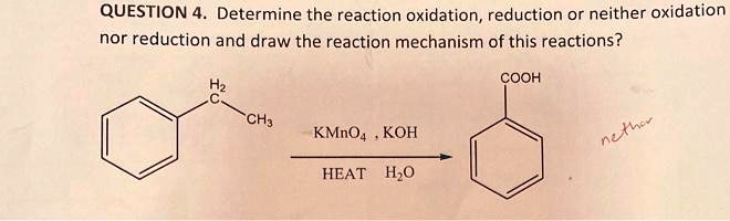 SOLVED: QUESTION 4. Determine the reaction oxidation, reduction or ...