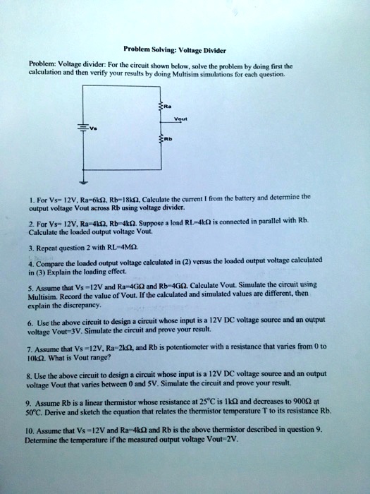 SOLVED: Problem Solving: Voltage Divider Problem: Voltage Divider For the circuit shown below ...