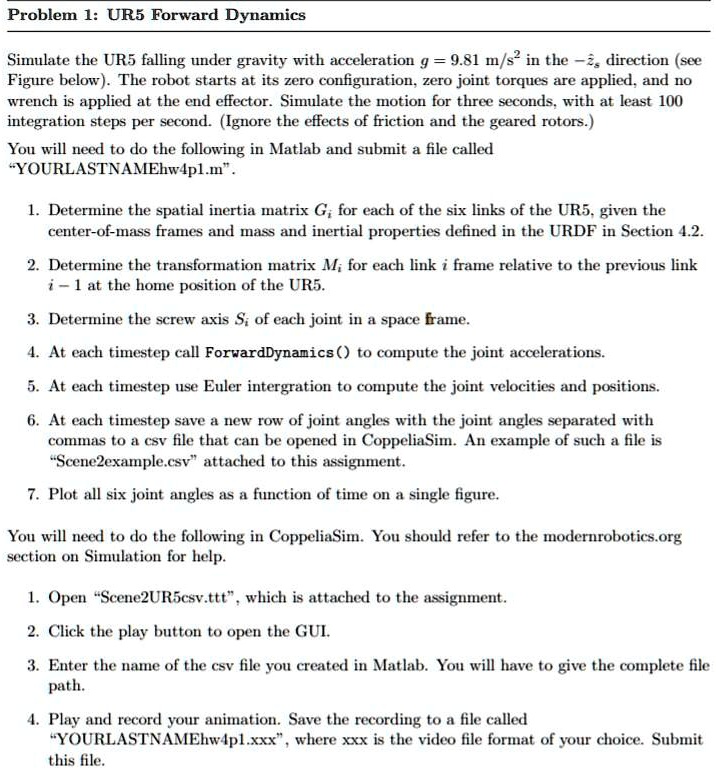 SOLVED: Problem 1: UR5 Forward Dynamics Simulate the UR5 falling under gravity with acceleration ...