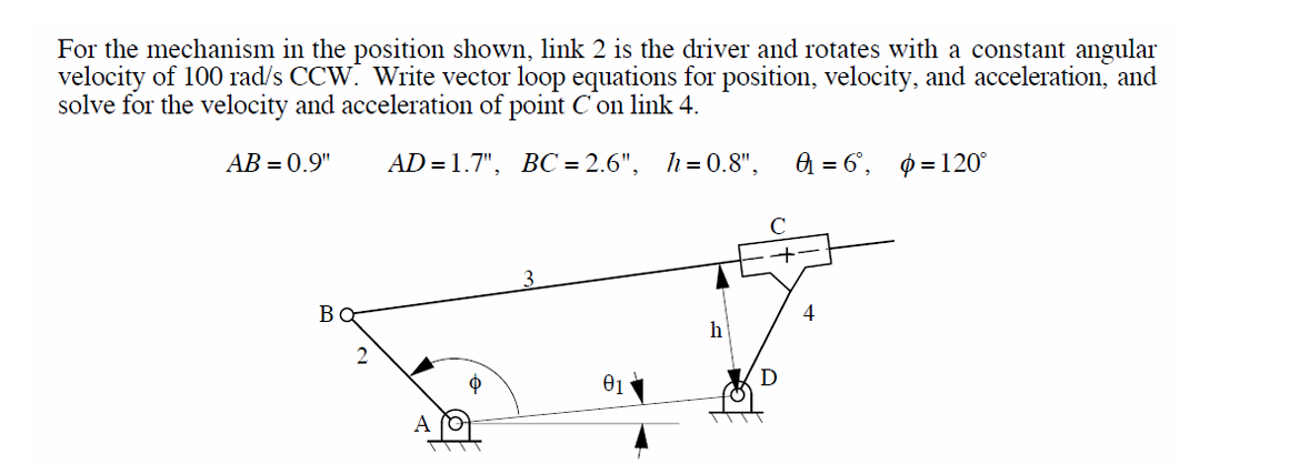 For the mechanism in the position shown, link 2 is the driver and ...