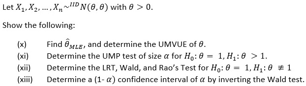 let xixza iid n08 with 0 show the following find 0 mle and determine ...