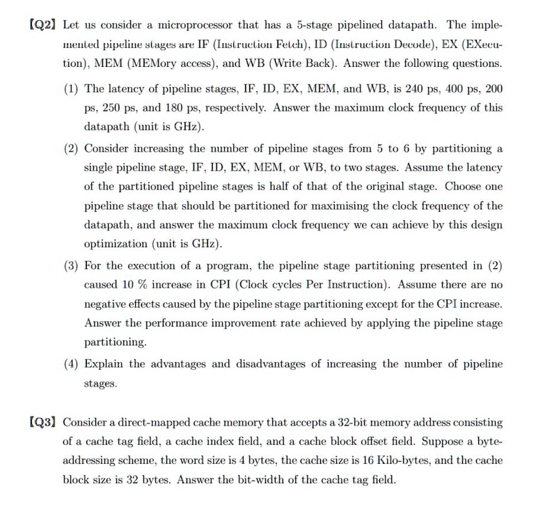 [Q2] Let us consider a microprocessor that has a 5-stage pipelined datapath. The implemented ...
