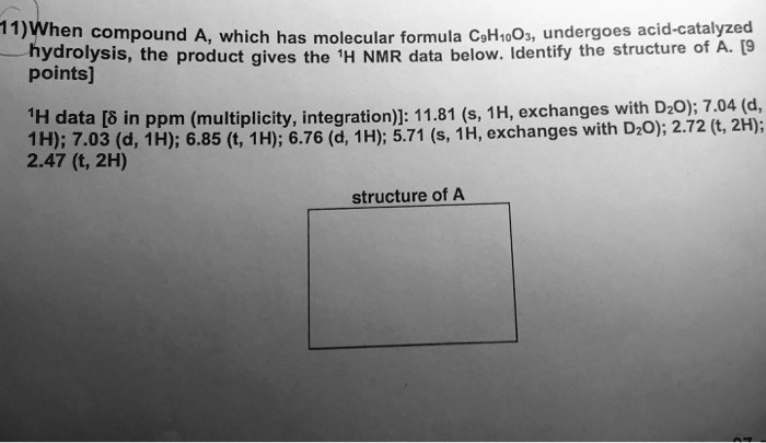 11when compound a which has molecular formula cghiooz undergoes acid ...