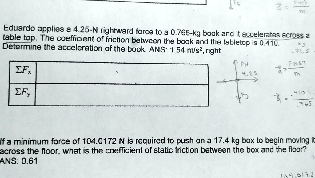 Eduardo applies a 4.25-N rightward force to a 0.765-kg book and it ...