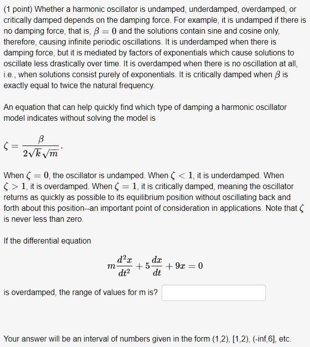 point whether harmonic oscillator is undamped underdamped overdamped ...